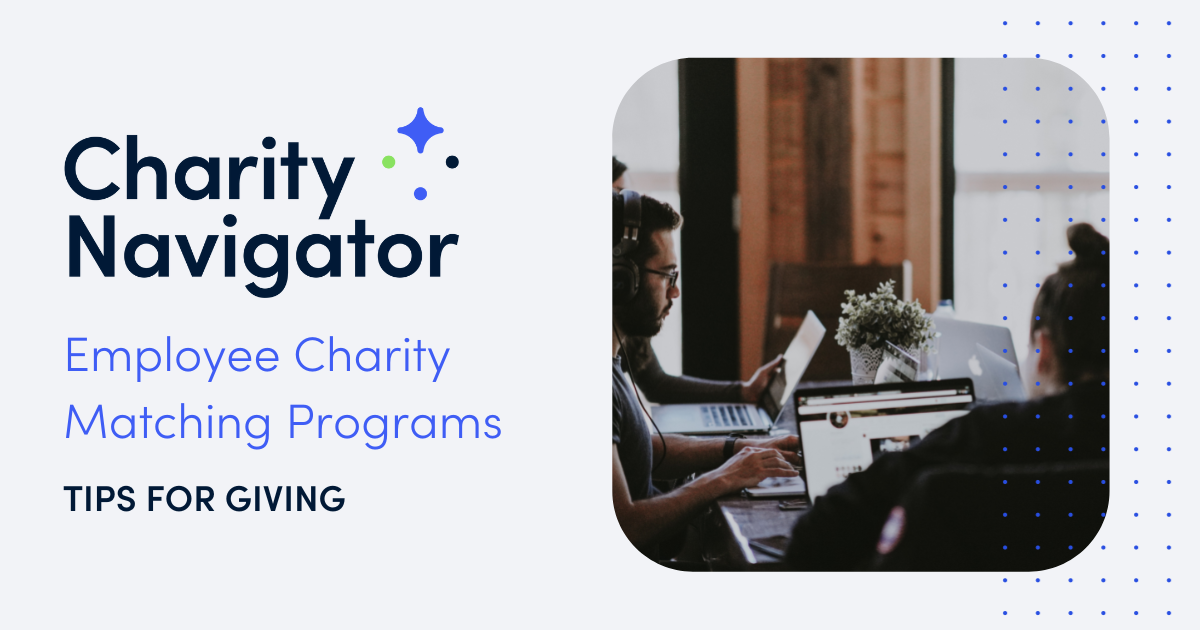 Employee Match Programs: What to Know Before You Donate | Charity Navigator