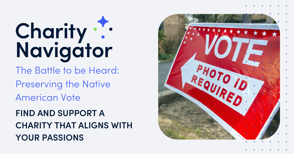 Preserving the Native American Vote | Charity Navigator