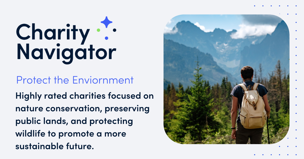 Protect the Environment | Charity Navigator