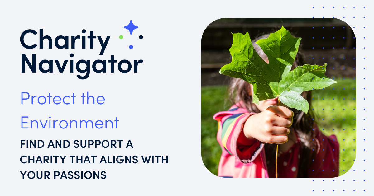 Protect the Environment | Charity Navigator
