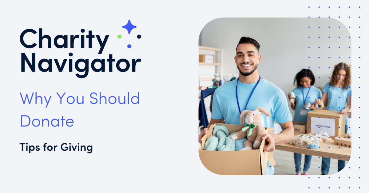 Why You Should Donate | Charity Navigator